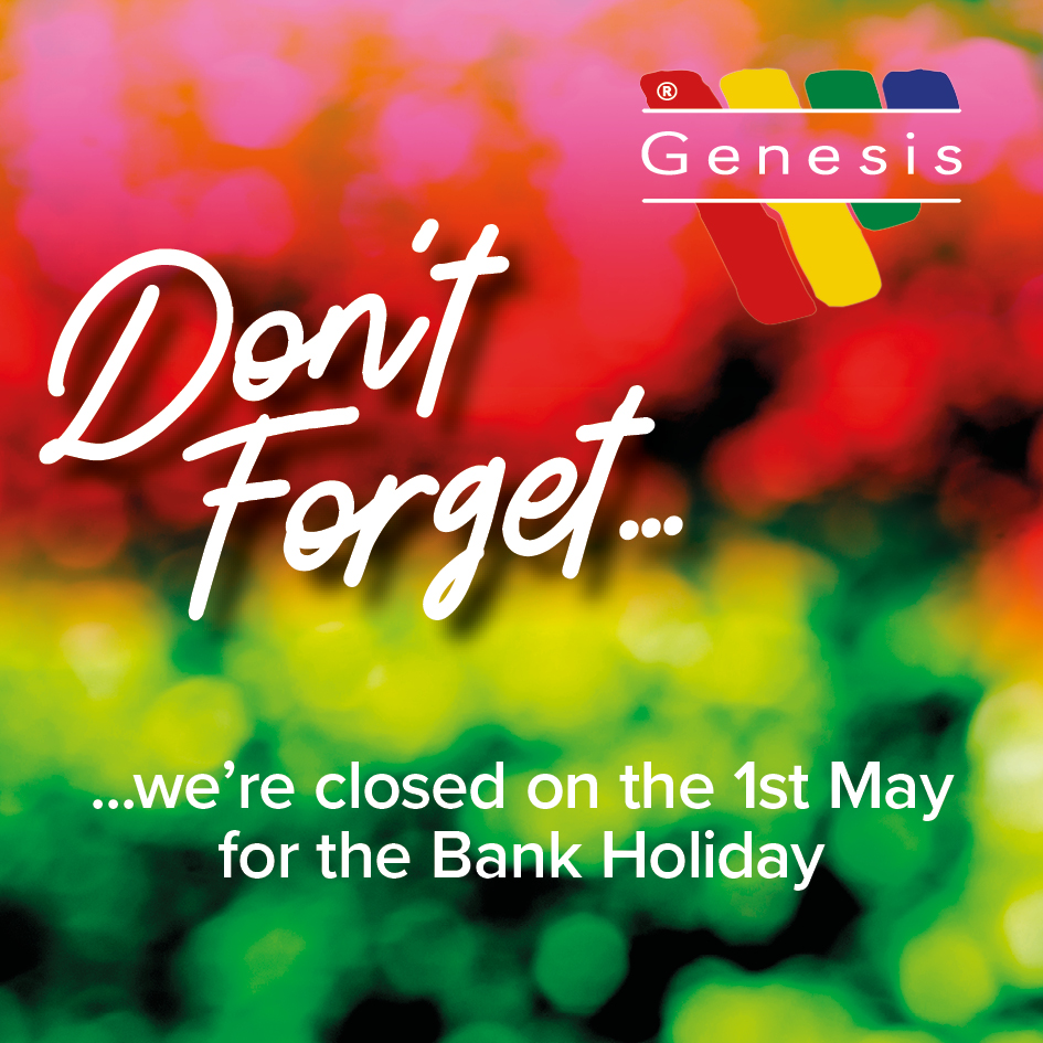 Don't forget we're closed on the 1st of May! - Genesis | The Perfect Finish
